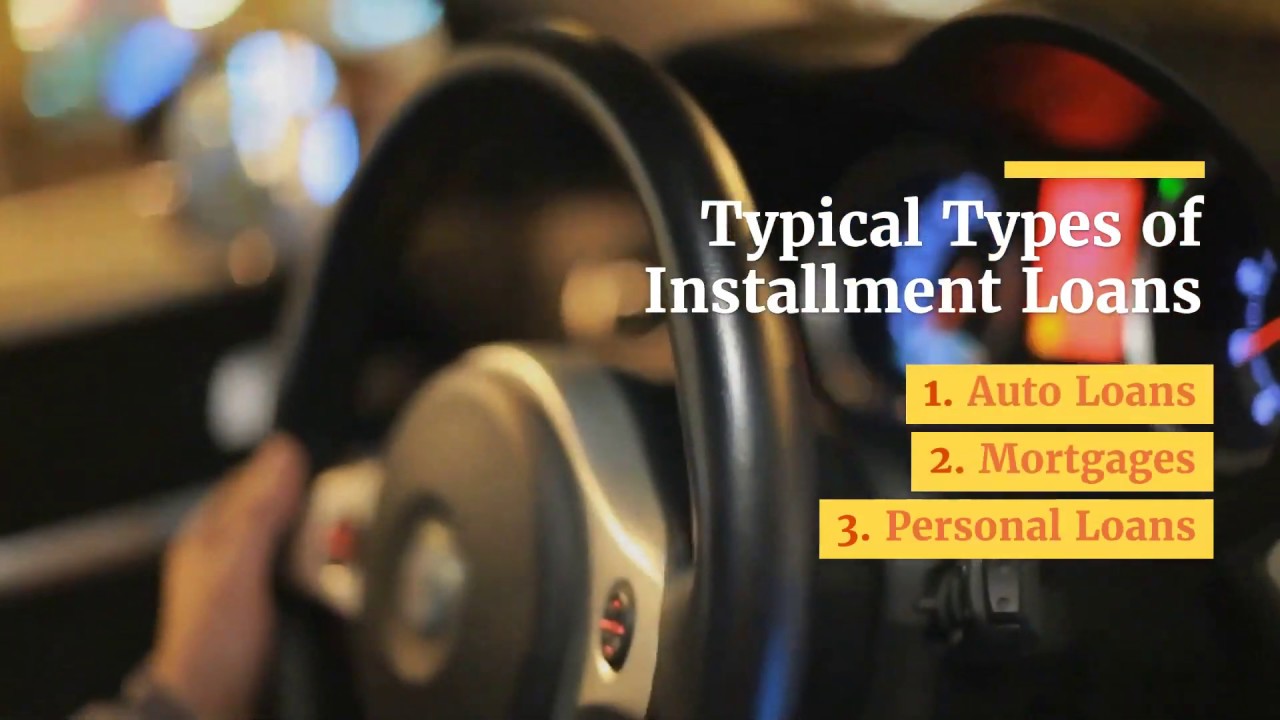 What is an Installment Loan and How Does it Work - YouTube