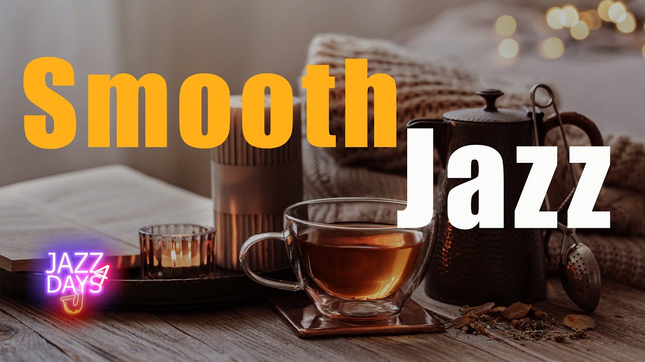 Smooth Jazz music work concentration - Instrumental relaxing music for ...