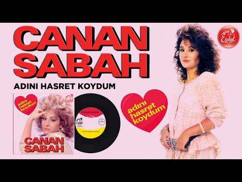 Canan Sabah Adını Hasret Koydum | Unutulmayan Klasik
