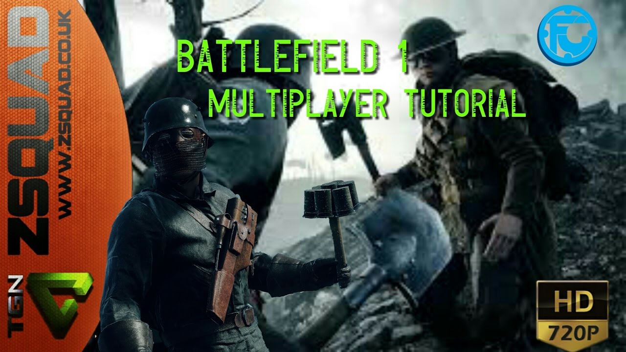 BATTLEFIELD 1 MULTIPLAYER TUTORIAL - YouTube