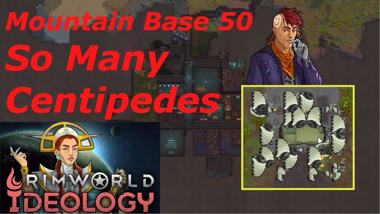 Rimworld Playthrough Episode 50 / Mountain Base (So Many Centipedes ...