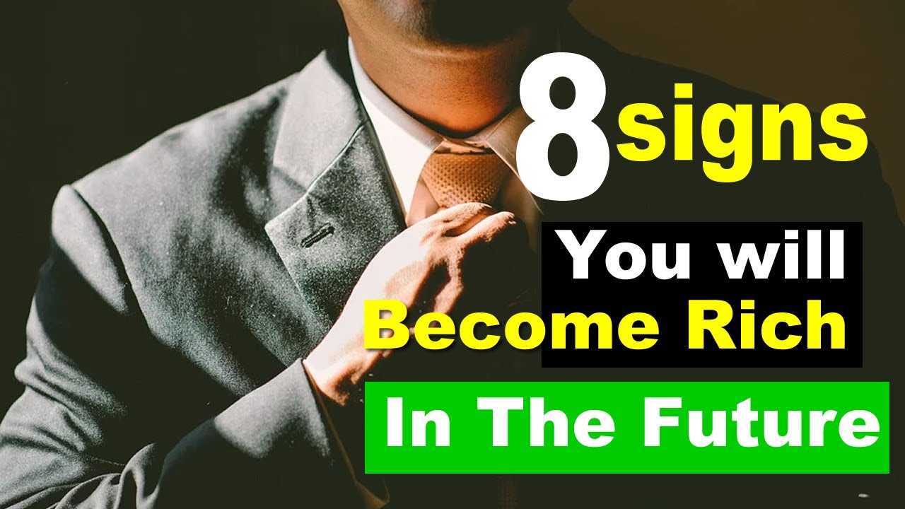 8 Signs You Will Become Rich In The Future - YouTube