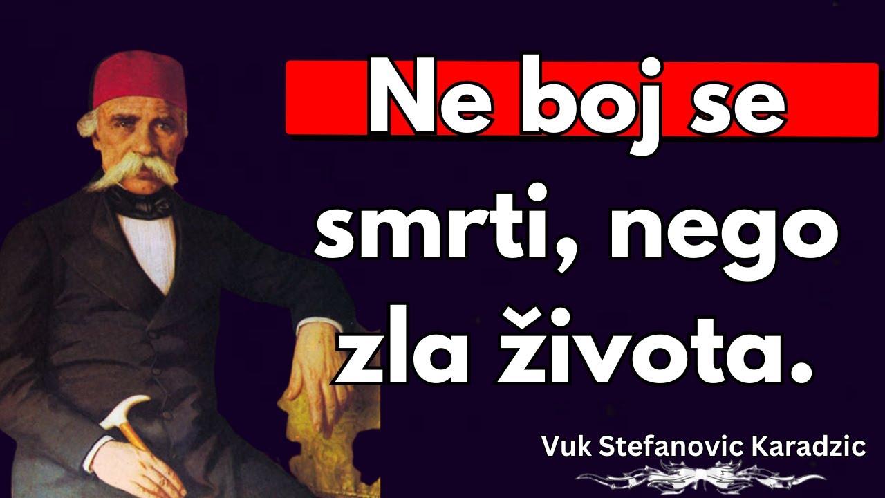 Vuk Stefanovic Karadzic - Izjave Za Pamcenje Najpoznatijeg Srpskog ...