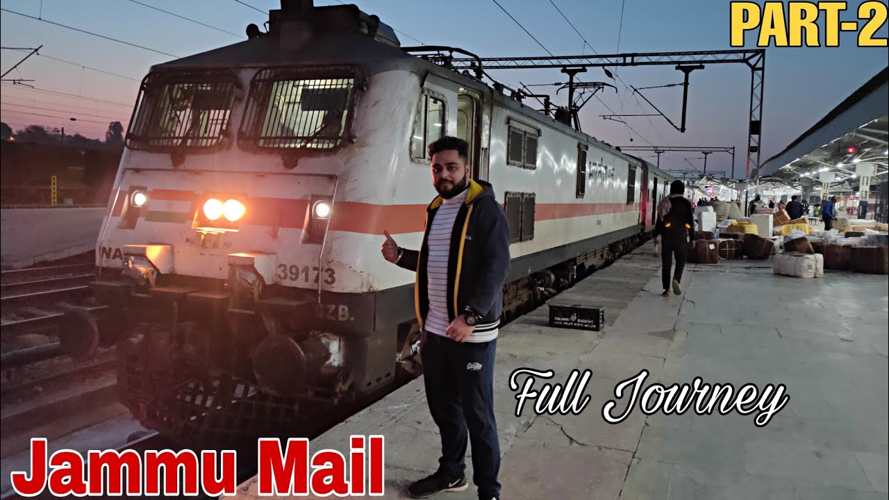 14033 JAMMU MAIL Full Journey Delhi to Vaishnodevi katra | भारत का सबसे ...