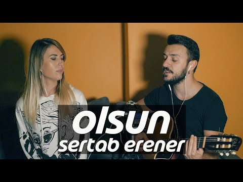 Serkan Can & Merve Çığal - Olsun (Sertab Erener Cover)