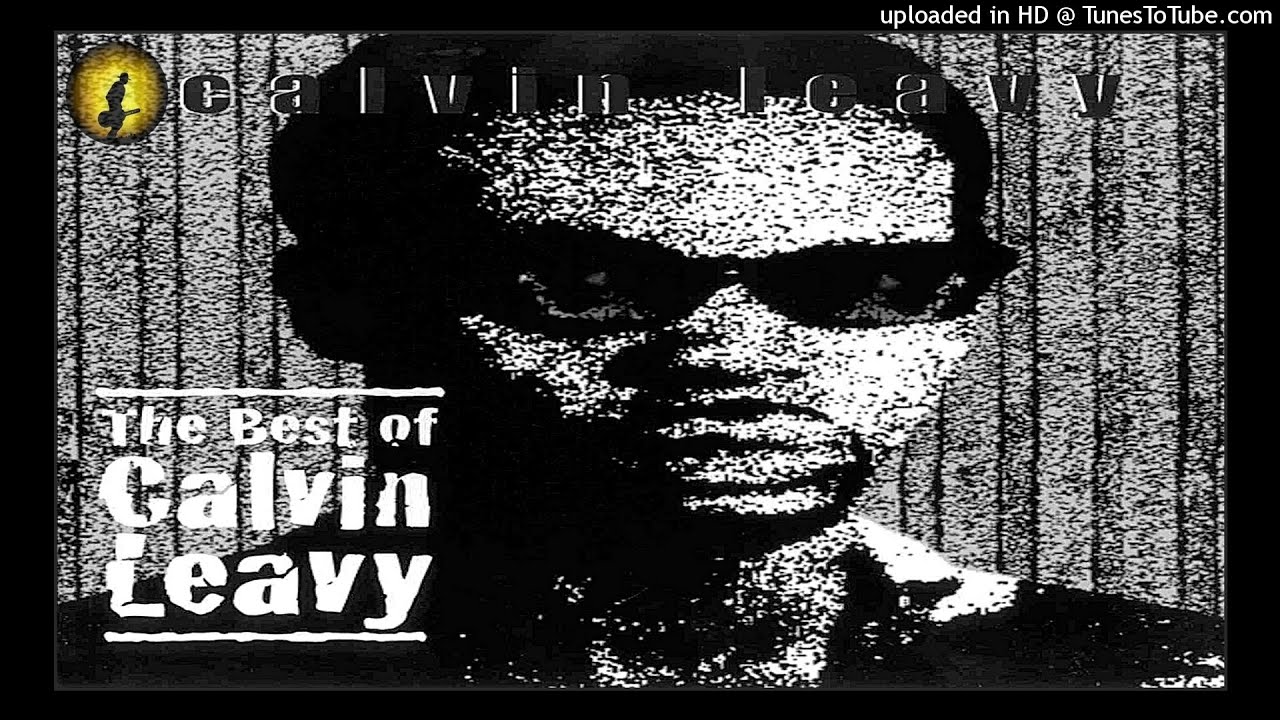 Calvin Leavy - Is It All Worth That I Am Going Through (Kostas A~171 ...