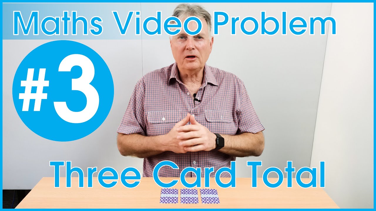 Maths Video Problem 3: Three Card Total - YouTube