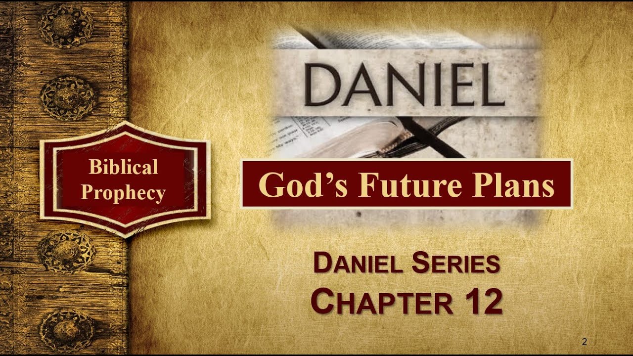 God's Future Plans - Daniel 12 - YouTube