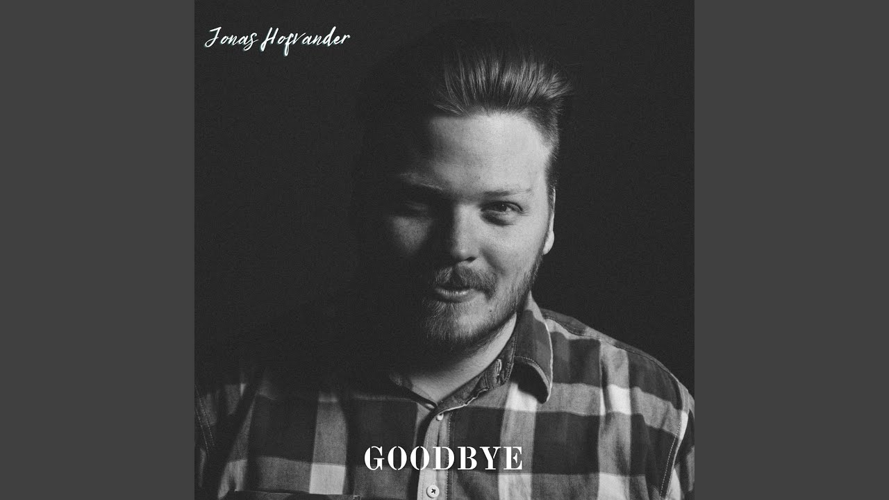 Goodbye - YouTube