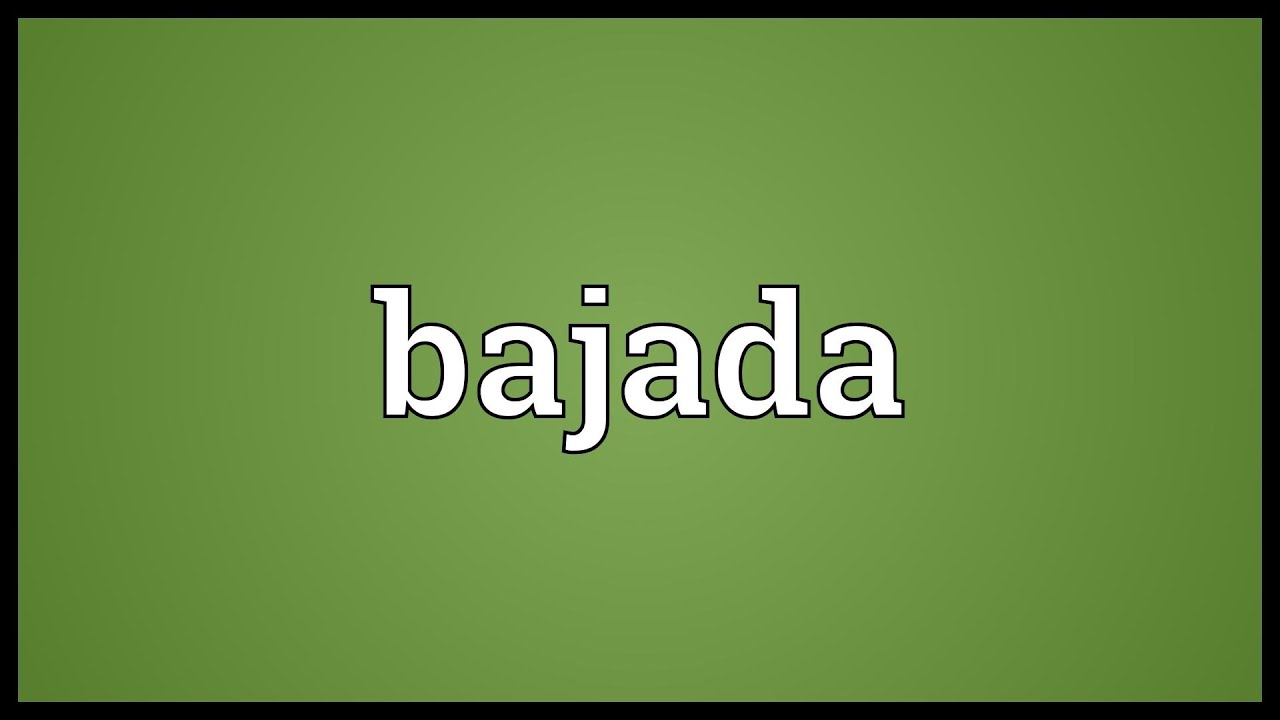 Bajada Meaning - YouTube