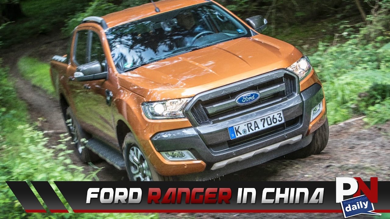 Ford Is Launching The 2018 Ranger In China Before The U.S. - YouTube