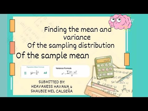 FINDING THE MEAN AND VARIANCE OF THE SAMPLING DISTRIBUTION OF THE ...
