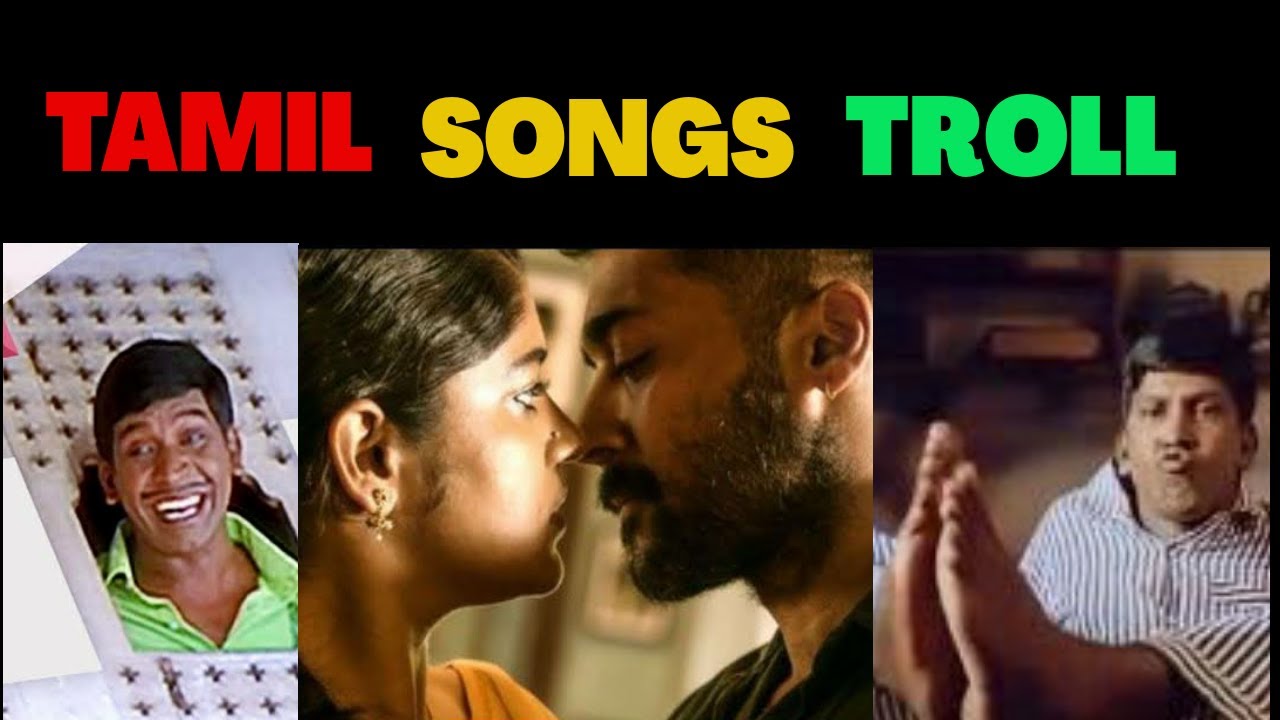 Tamil Songs Troll | Tamil Lyric Sync Troll Meme | Tamil Meme videos ...