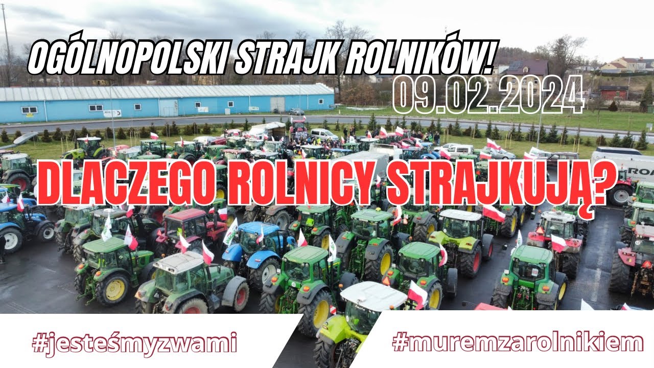 DLACZEGO ROLNICY STRAJKUJĄ? Ogólnopolski strajk rolników 09.02.2024 ...
