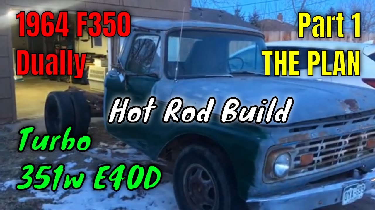 1964 F350 Hot Rod Build - Turbo 351w [Part 1 - The Plan] - YouTube