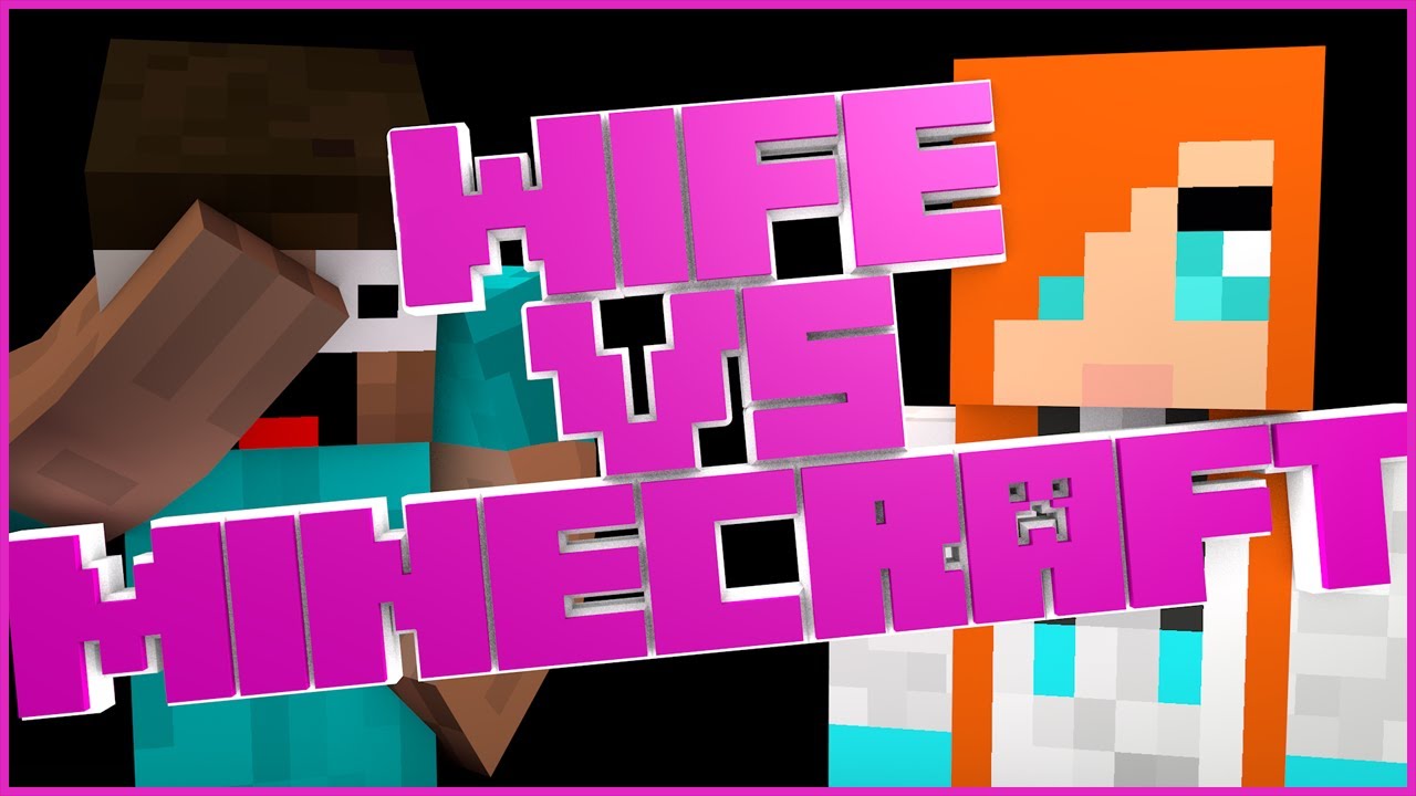Wife vs. Minecraft - The Professional Noob - Season 1 Montage - YouTube