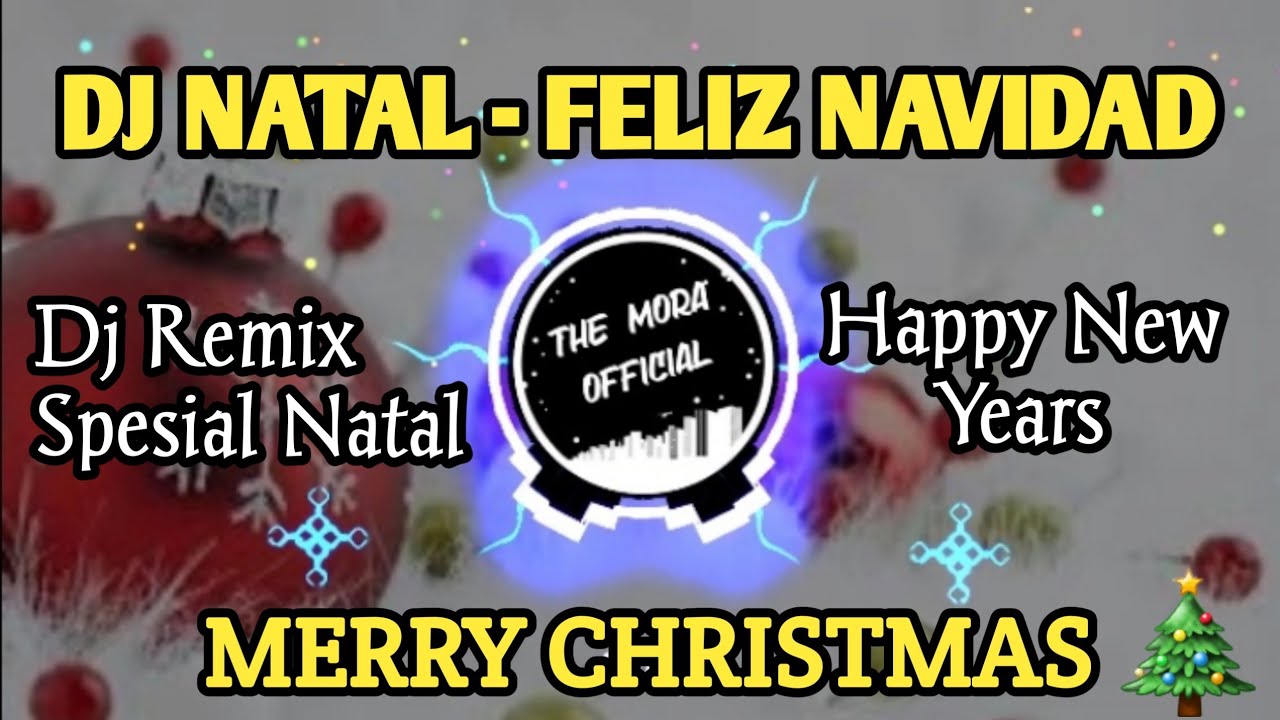 DJ FELIZ NAVIDAD REMIX || Dj Natal Terbaru 2021-2022 Full Bass - YouTube