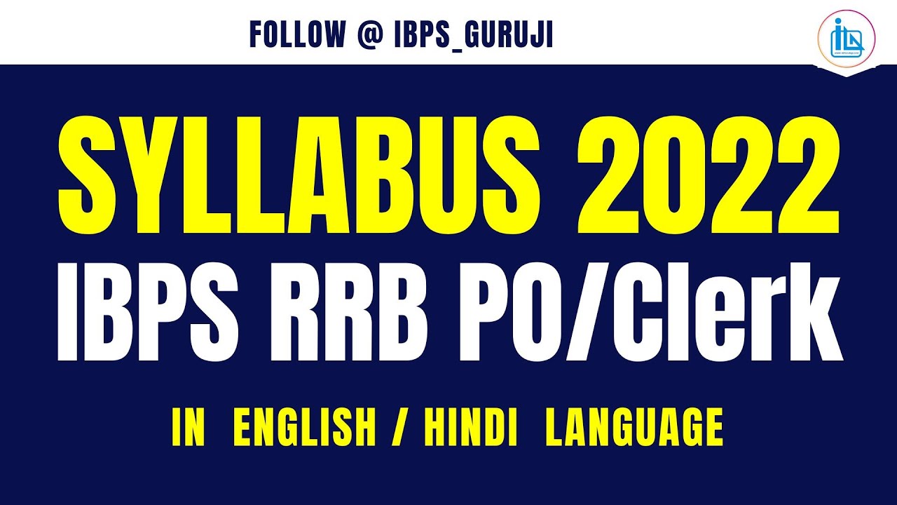 IBPS RRB PO and Clerk Syllabus 2022 (Updated) | IBPS RRB PO and Clerk ...