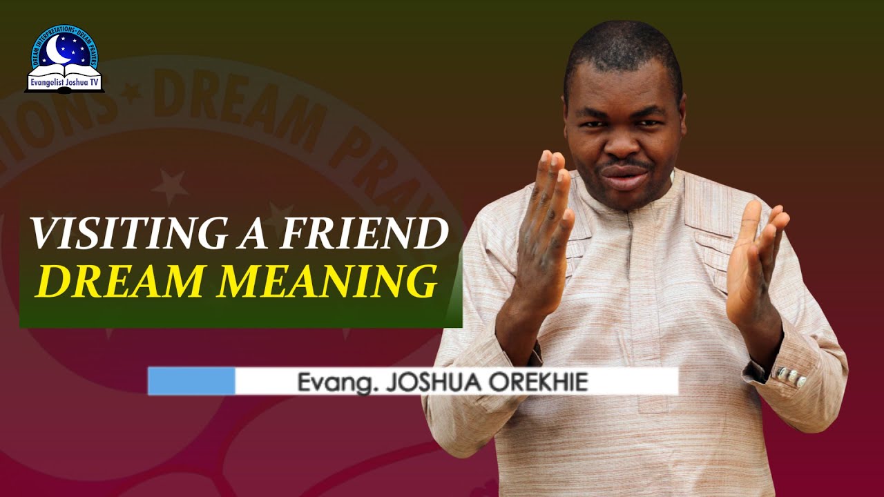 Visiting a Friend Dream Meaning - Biblical Meaning and Symbolism - YouTube