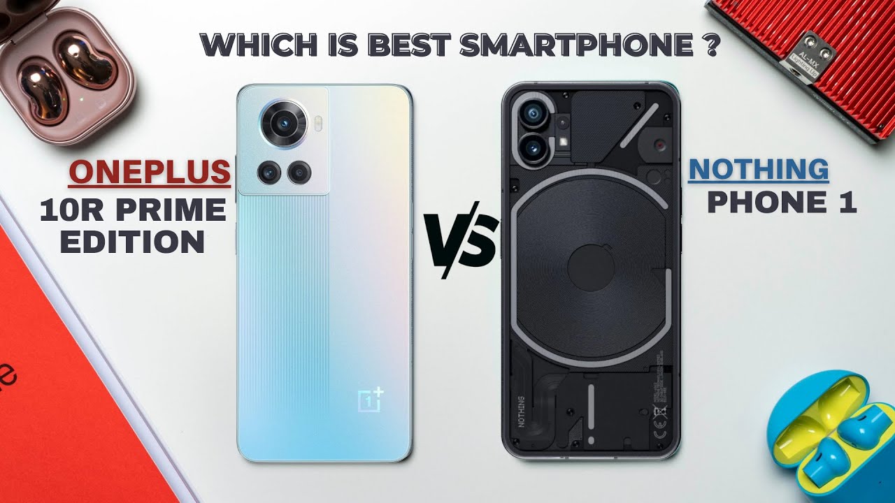 Oneplus 10R Prime Vs Nothing Phone 1 || Full Comparison || Which is ...