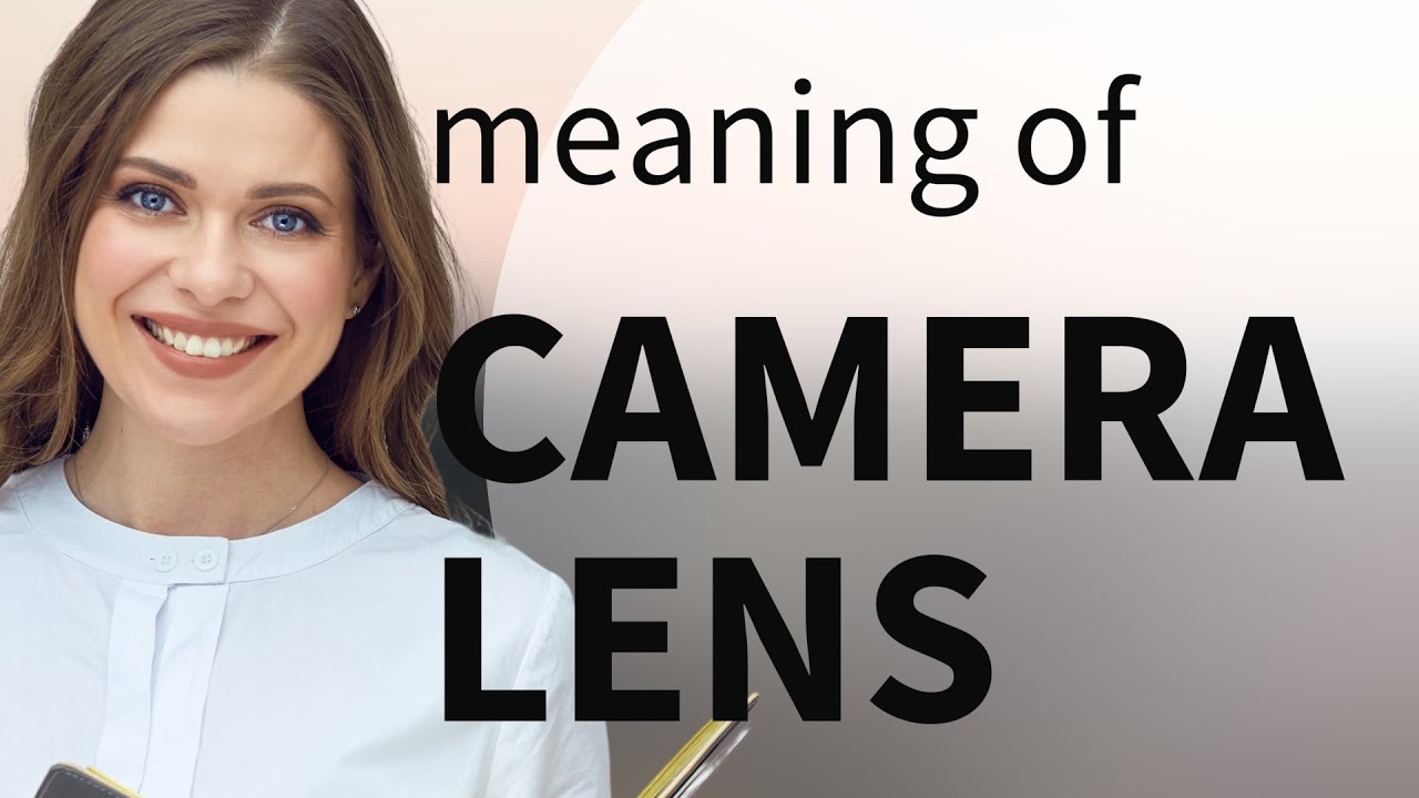 Understanding the Phrase "Camera Lens" in English - YouTube