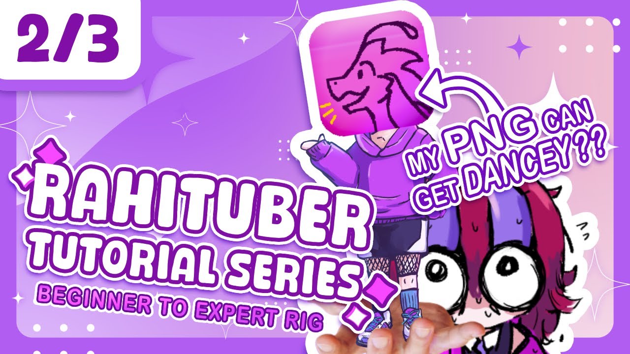 2/3 】 Let's rig a PNGtuber! 【 RAHITUBER COMPLETE GUIDE | Level 2 ...
