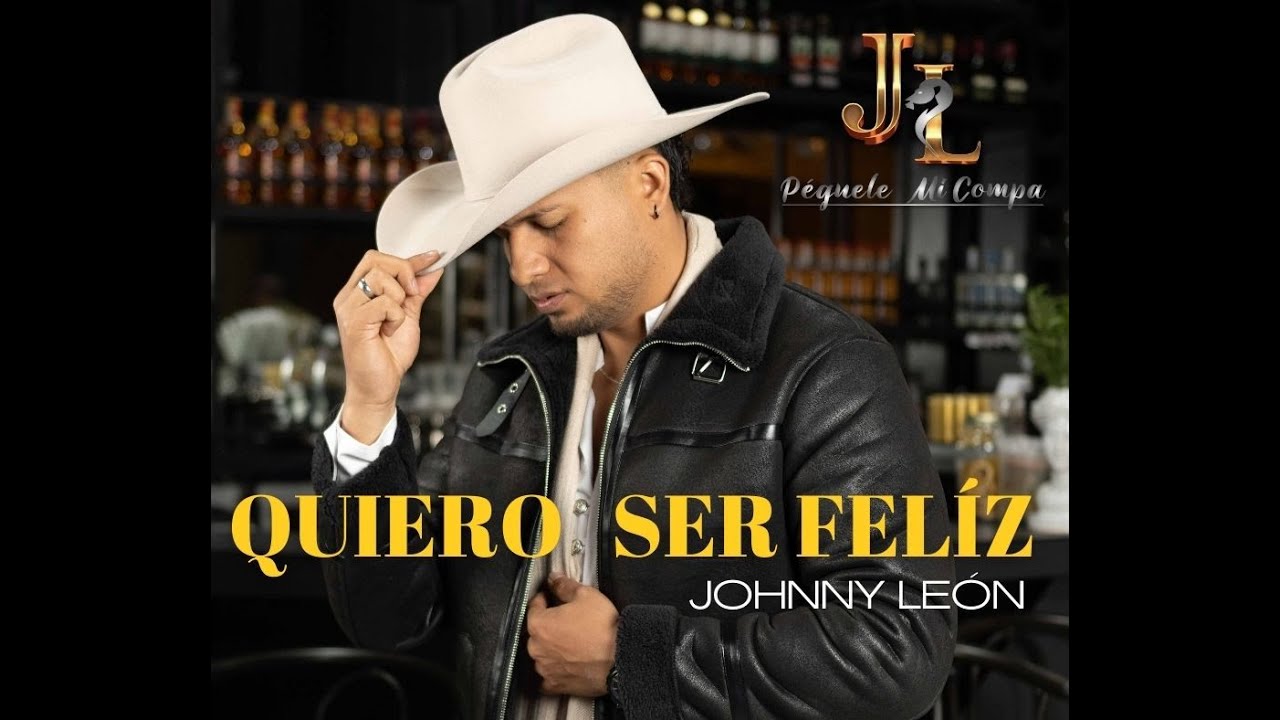 Quiero Ser Feliz - Johnny León - YouTube