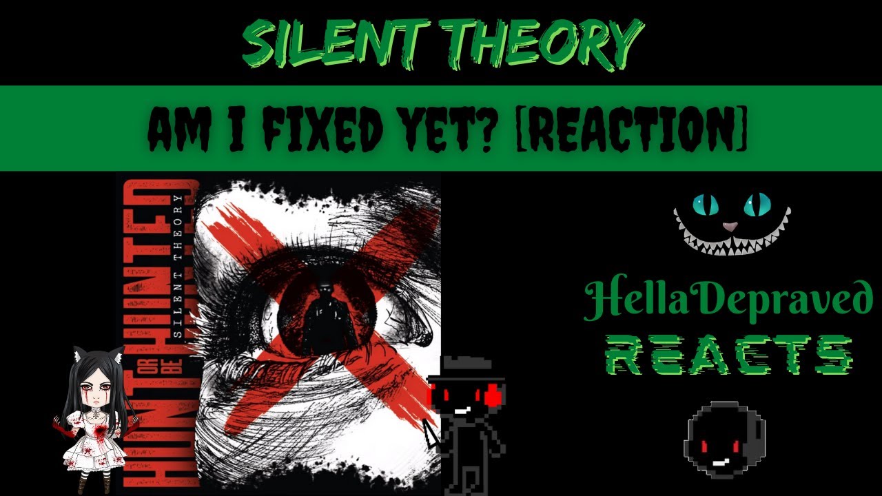 Silent Theory - Am I Fixed Yet? [REACTION[ - YouTube