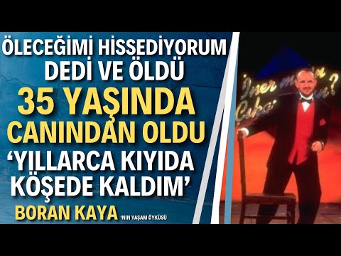 Boran Kaya | İner misin çıkar mısın yarışmasının sunucusu Boran Kaya'nın hüzünlendiren sonu