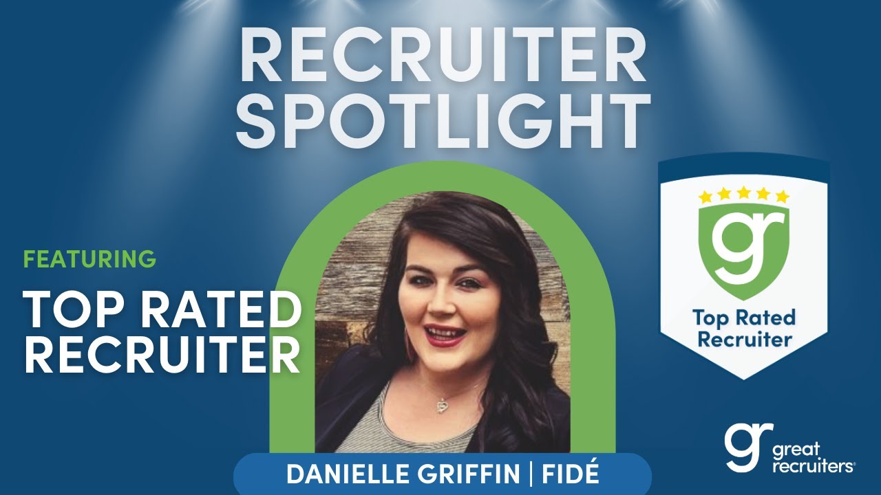 Recruiter Spotlight: Danielle Griffin with Fide - YouTube