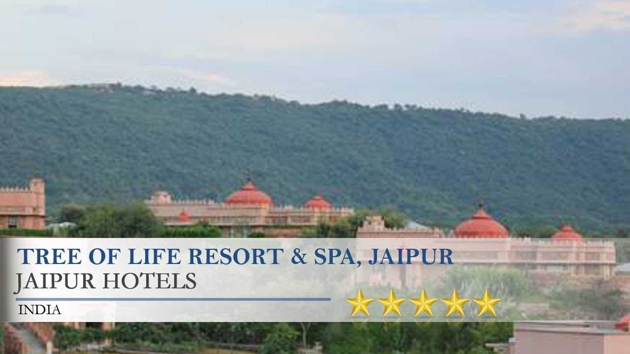 Tree of Life Resort & Spa, Jaipur - JaipurHotels, India - YouTube