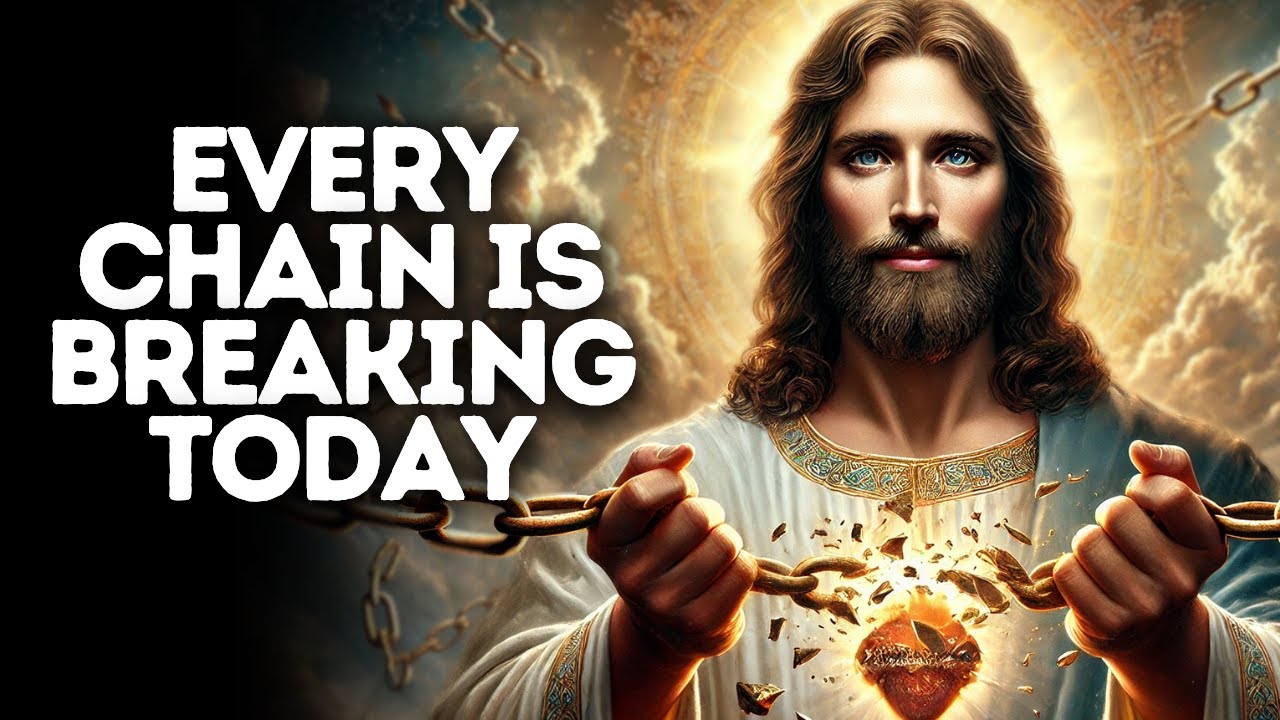 Every Chain Is Breaking Today | God Says | God Message Today | Gods ...