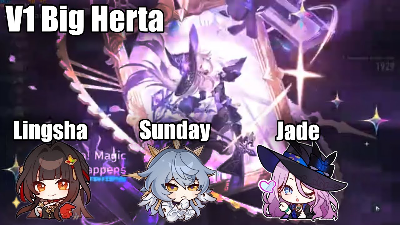 Big Herta V1 - Sunday, Lingsha, Jade - Honkai Star Rail 3.0 #herta #hsr ...