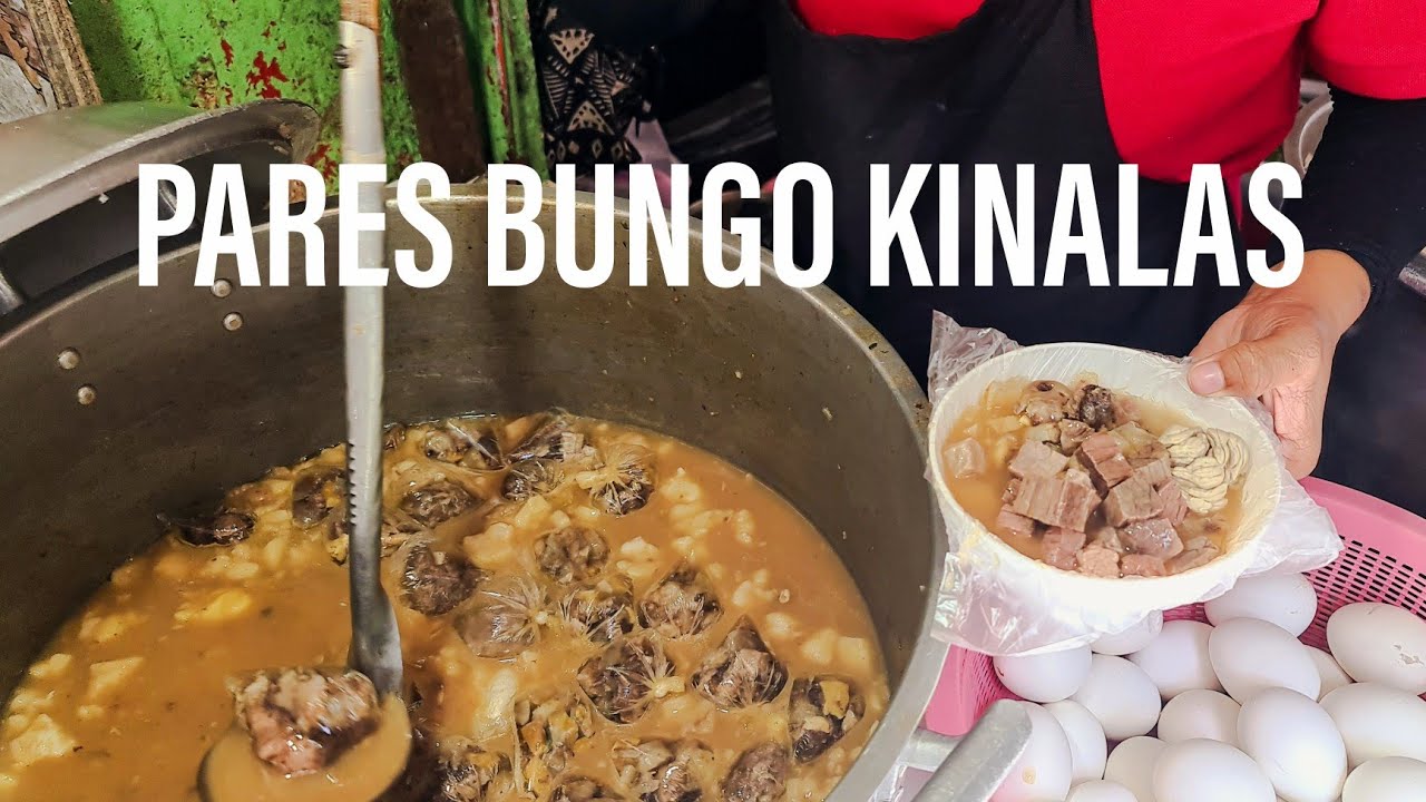 PARES BUNGO KINALAS | Mata, Utak, Balat, Nguso, S5, Tumbong at Tapa ...