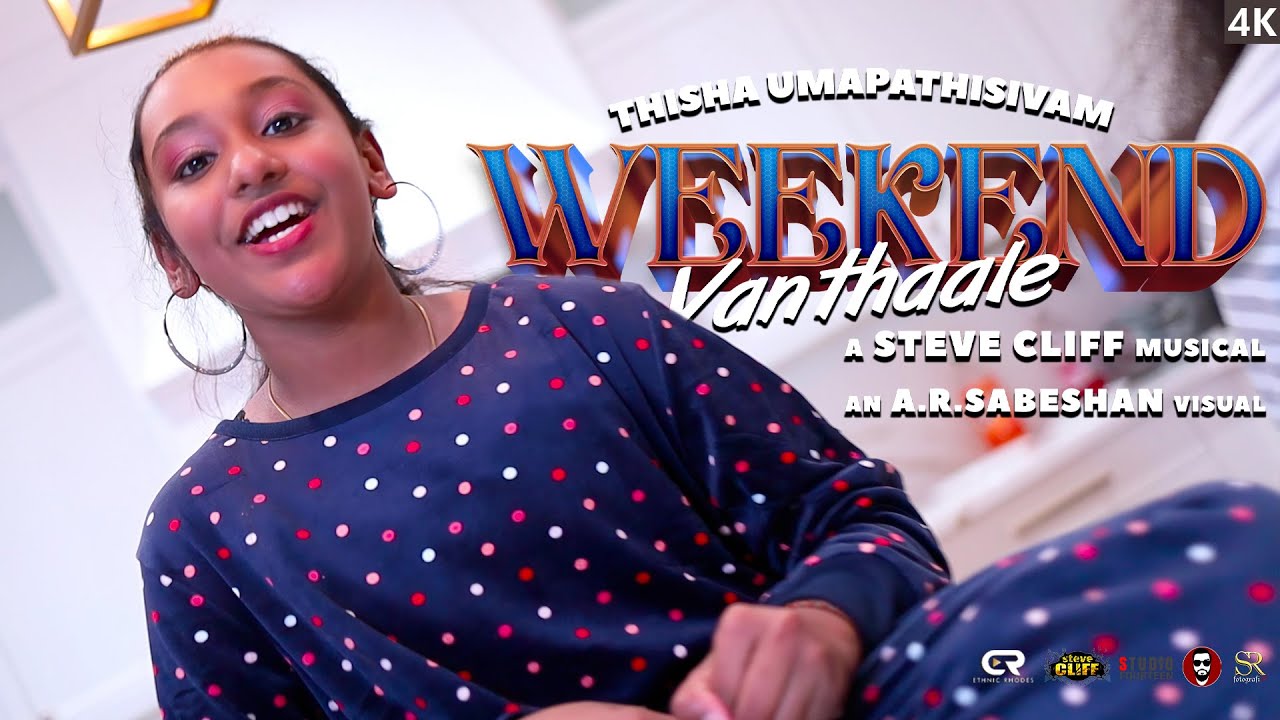 Weekend Vanthaale by Thisha Umapathisivam | Official Music Video ...