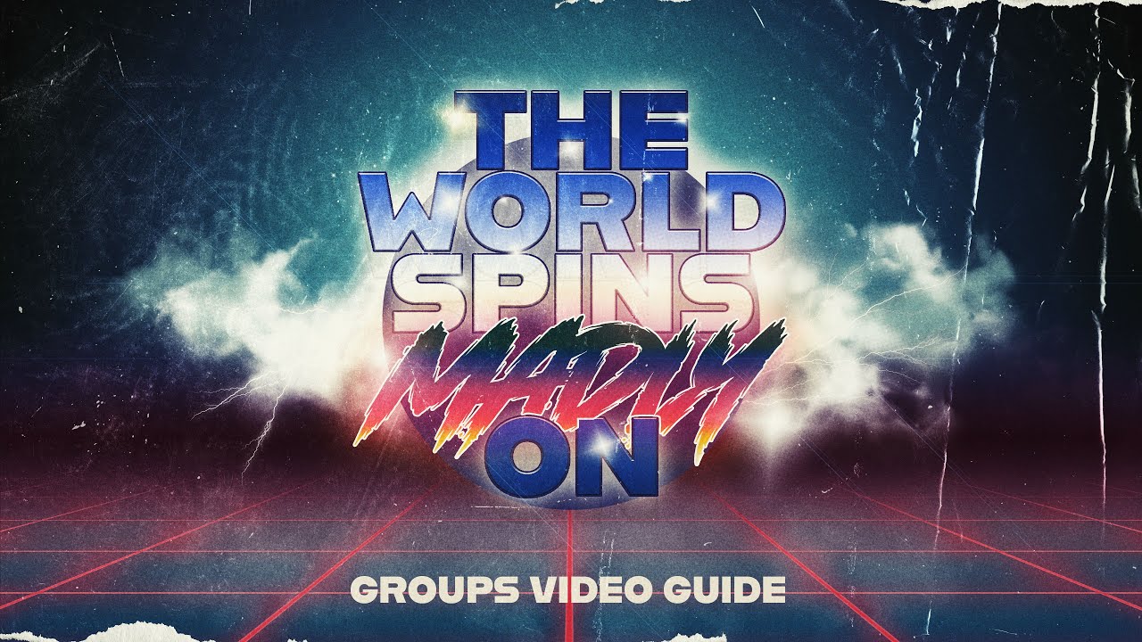 Groups Video Guide // The World Spins Madly On // Week 3 - YouTube