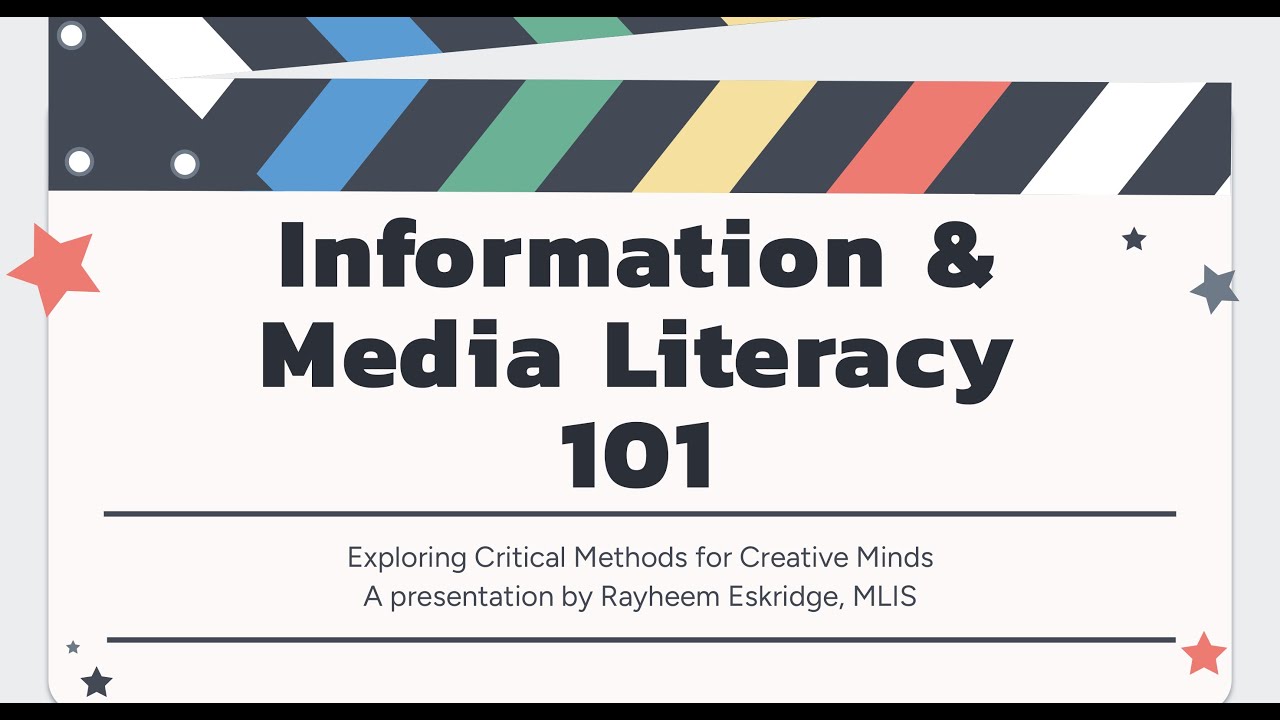 Information & Media Literacy 101: Exploring Critical Methods for ...