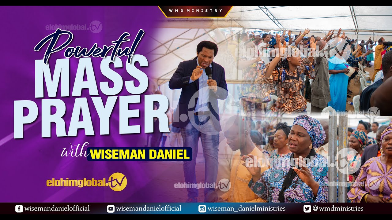 POWERFUL MASS PRAYER WITH WISEMAN DANIEL - YouTube