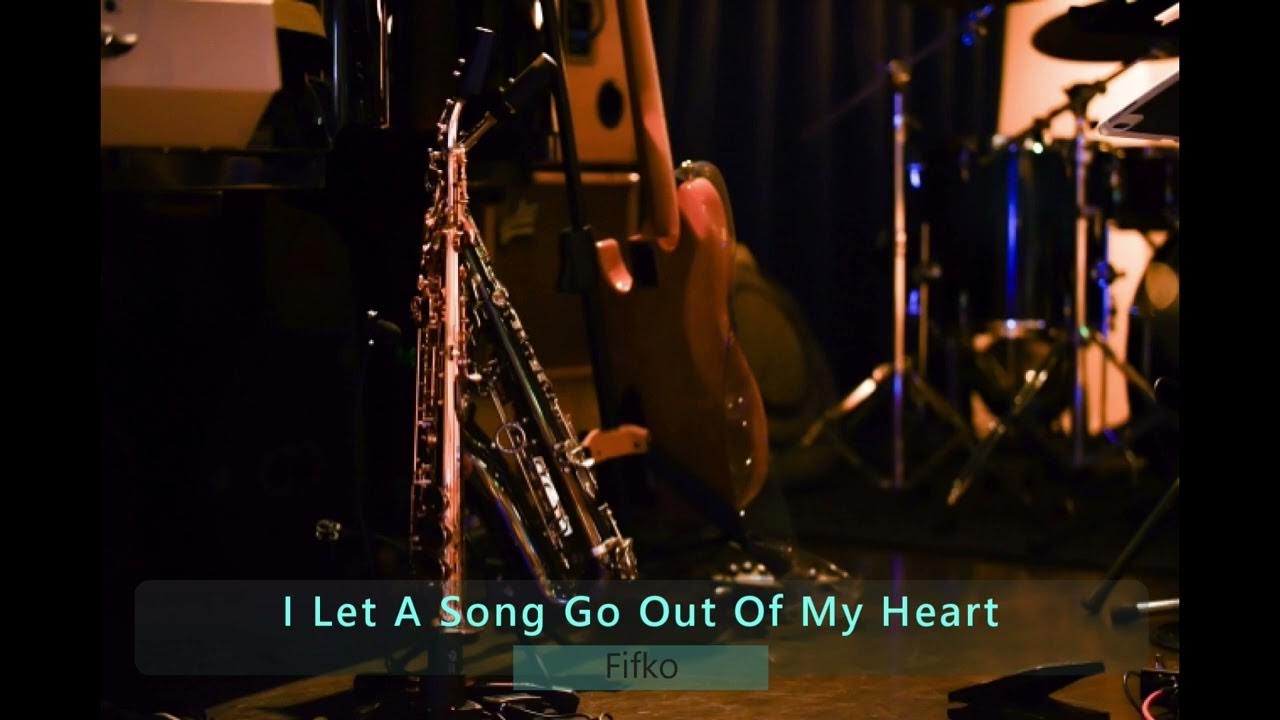 I Let A Song Go Out Of My Heart / Vocal Jazz / Fifko - YouTube