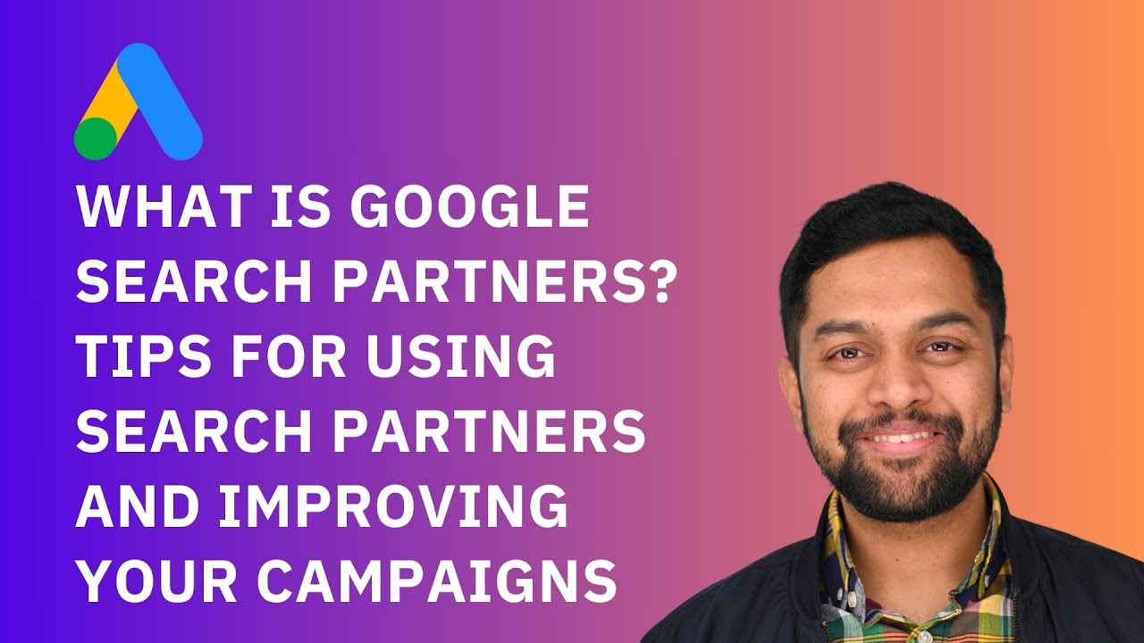 What is Google Search Partners? Tips for Using Search Partners and ...