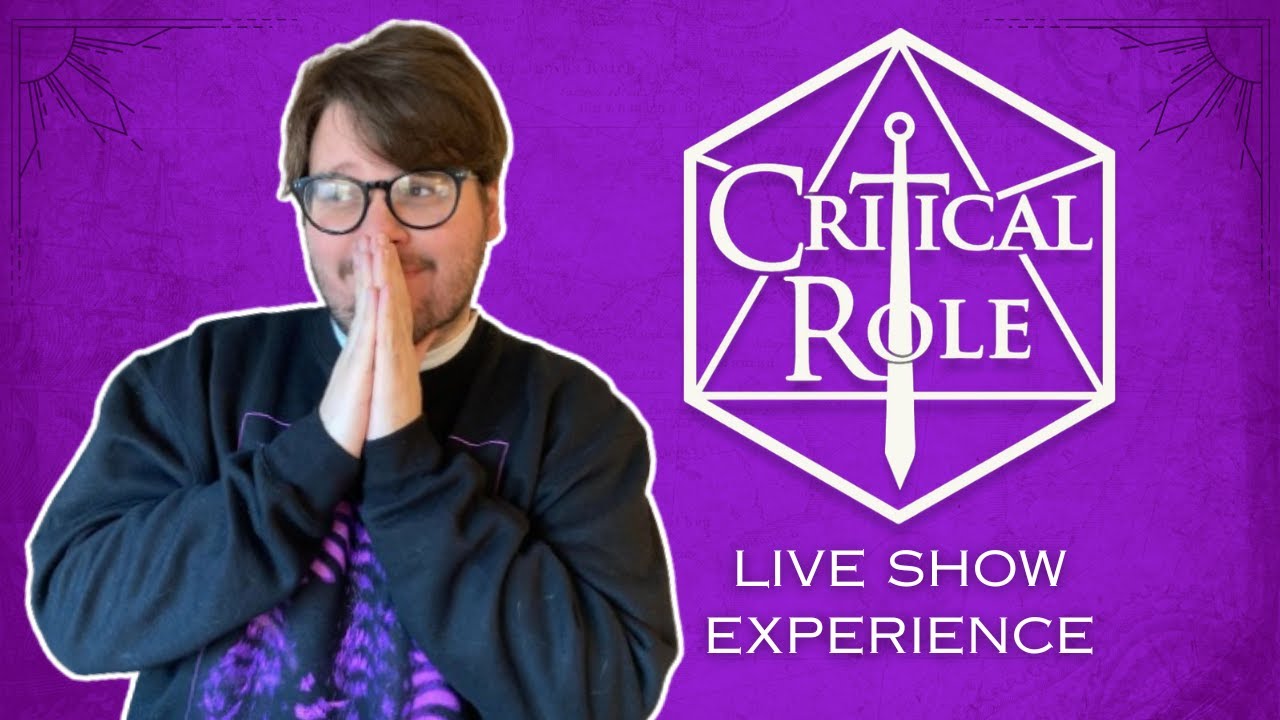 What it's like seeing Critical Role Live | Tips and Advice - YouTube