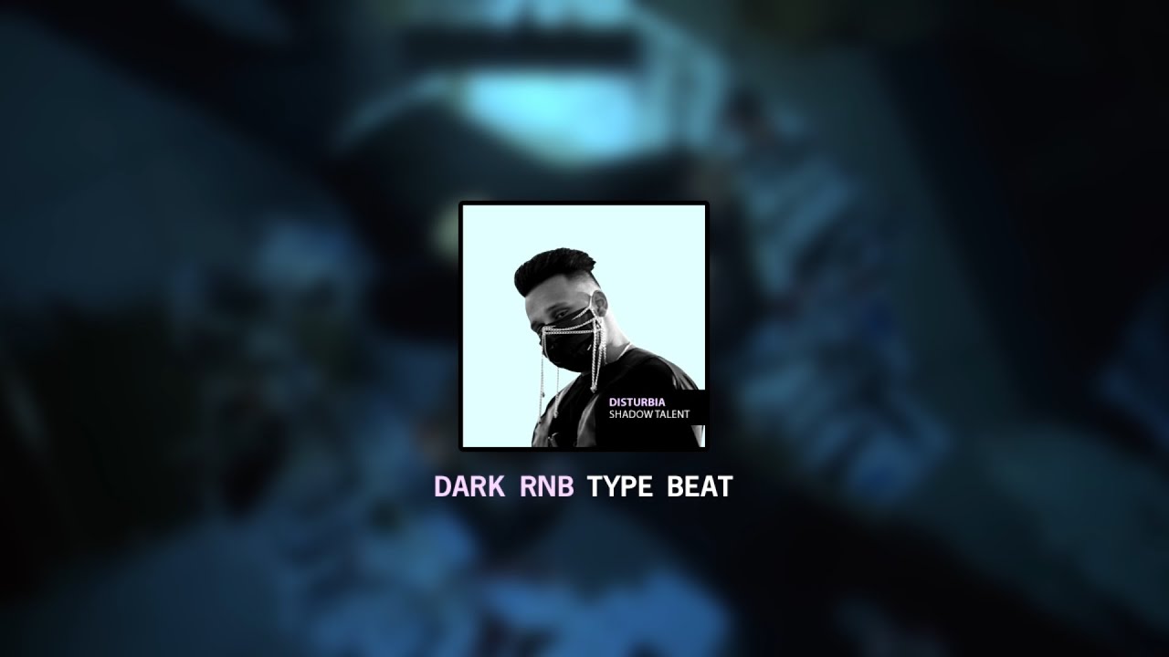 🌌 FREE Dark Rnb Type Beat Aaryan Shah "DISTURBIA" Chris Grey/Alt. Rnb ...