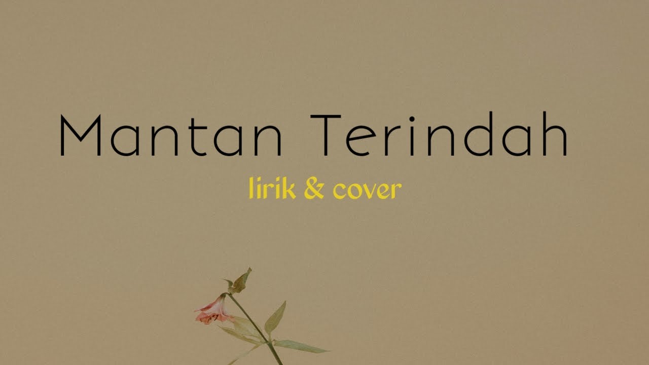 Mantan Terindah ll cover Michela Thea ll lirik - YouTube