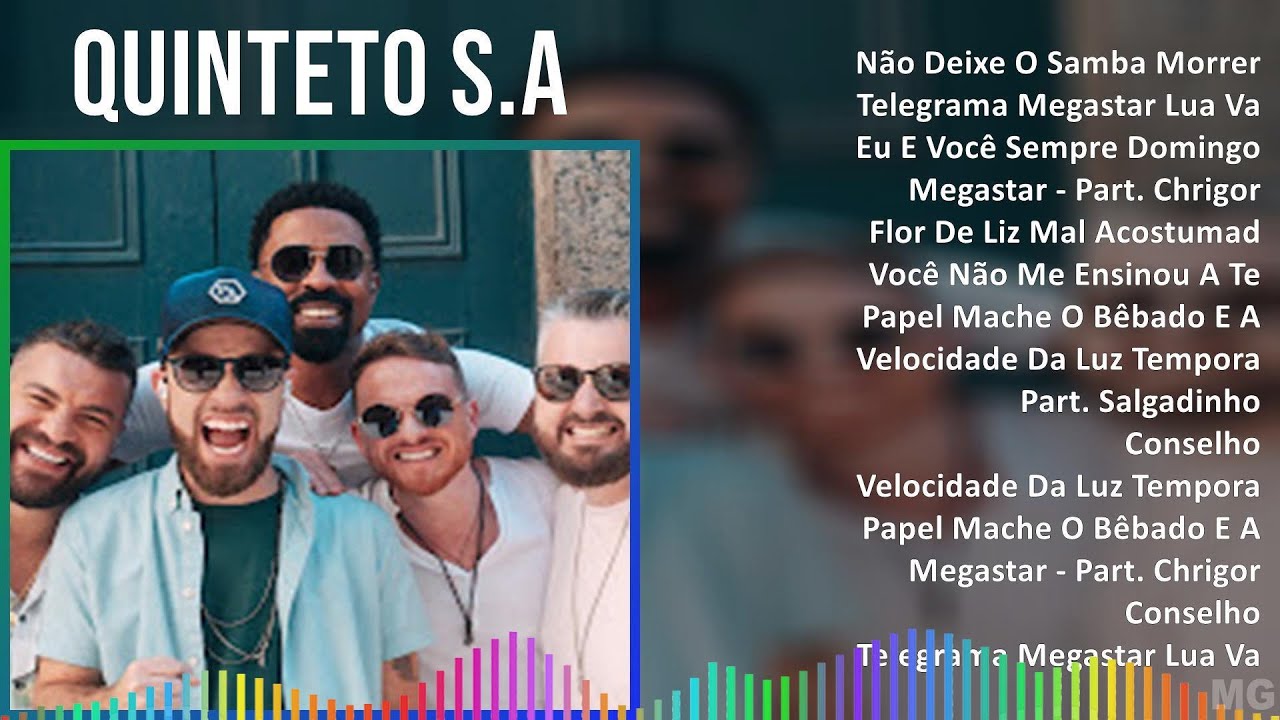 Quinteto S.A 2024 MIX Maiores Sucessos - Não Deixe O Samba Morrer ...