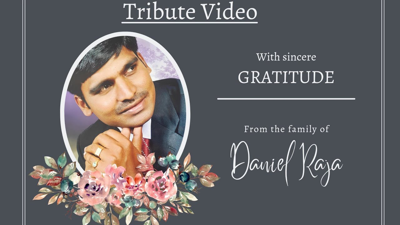 Tribute Video For Daniel Raja - YouTube