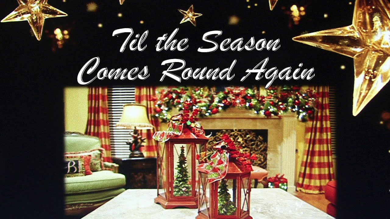 Til the Season Comes Round Again - YouTube