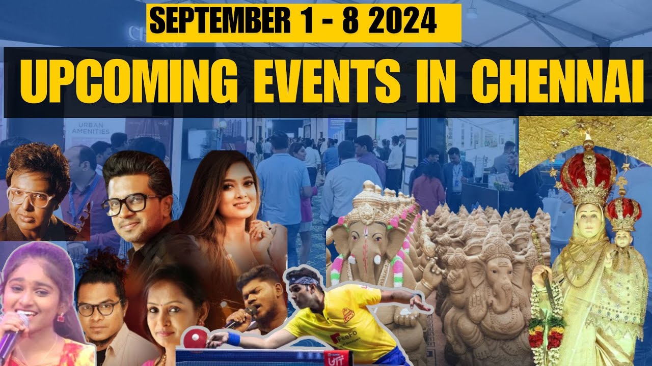 Things To Do in Chennai in September 1 to 8 2024: Dates Mark பண்ணிகோங்க ...
