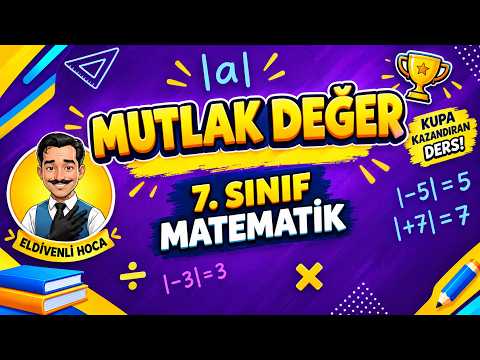 (2027 Yeni Müfredat) 7. Sınıf Matematik Mutlak Değer - Eldivenli Hoca