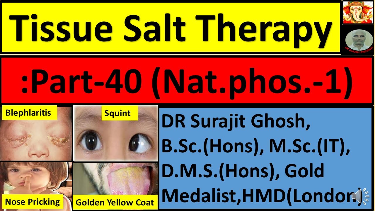 TISSUE SALT THERAPY: PART 40 (Nat. phos.-1) - YouTube