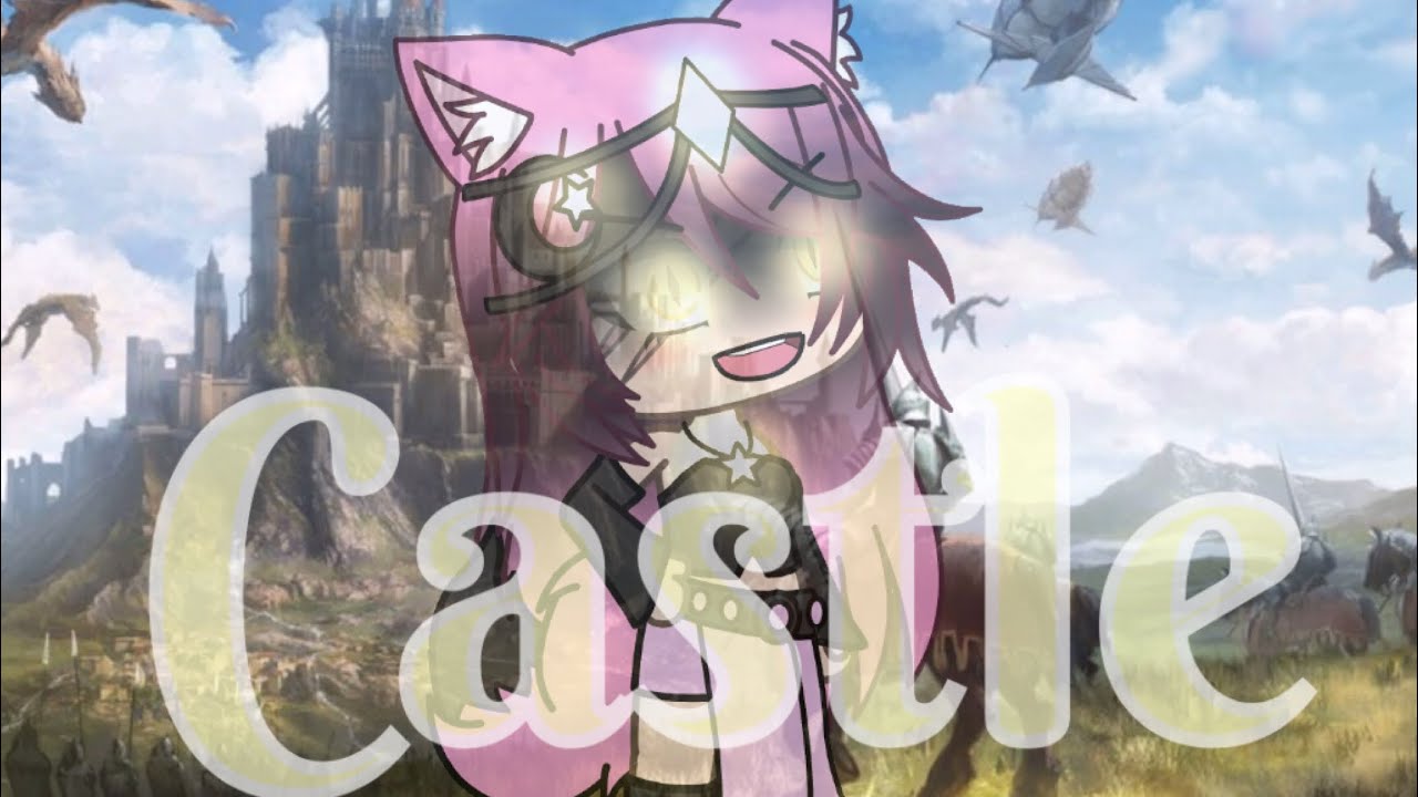 Gacha Life Mv Castle (unfinished) - YouTube